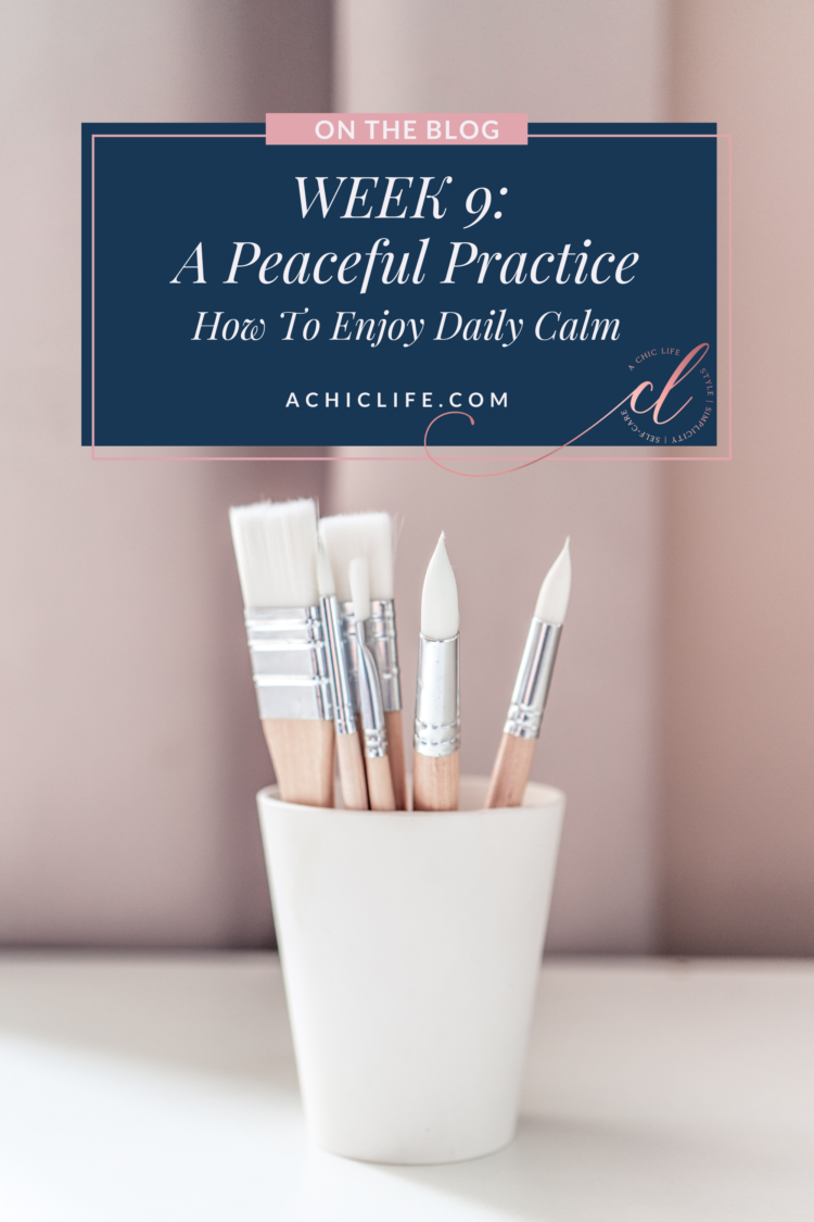 A Peaceful Practice: How To Enjoy Daily Calm - A Chic Life
