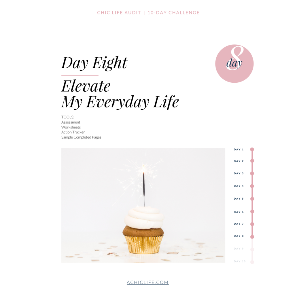 Day 8: Elevate My Everyday Life - A Chic Life